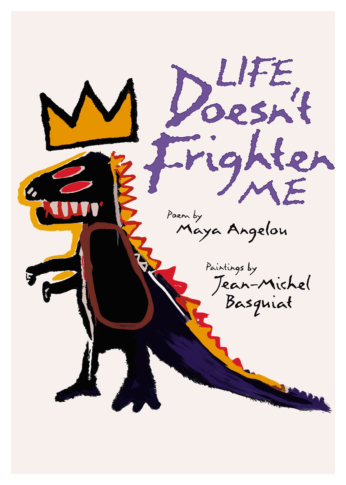 Life Does Not Frighten Me - Basquiat - Prints en posters - Pepperwall ...